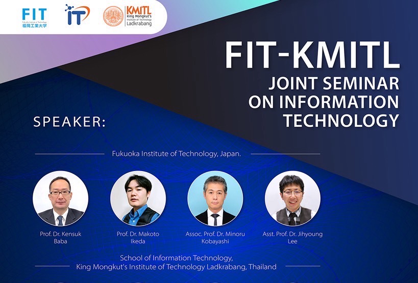 The FIT-KMITL Joint Seminar on Information Technology | สถาบันเทคโนโลยีพระจอมเกล้า ...